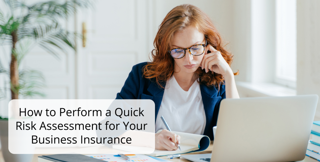 How to Perform a Quick Risk Assessment for Your Business Insurance